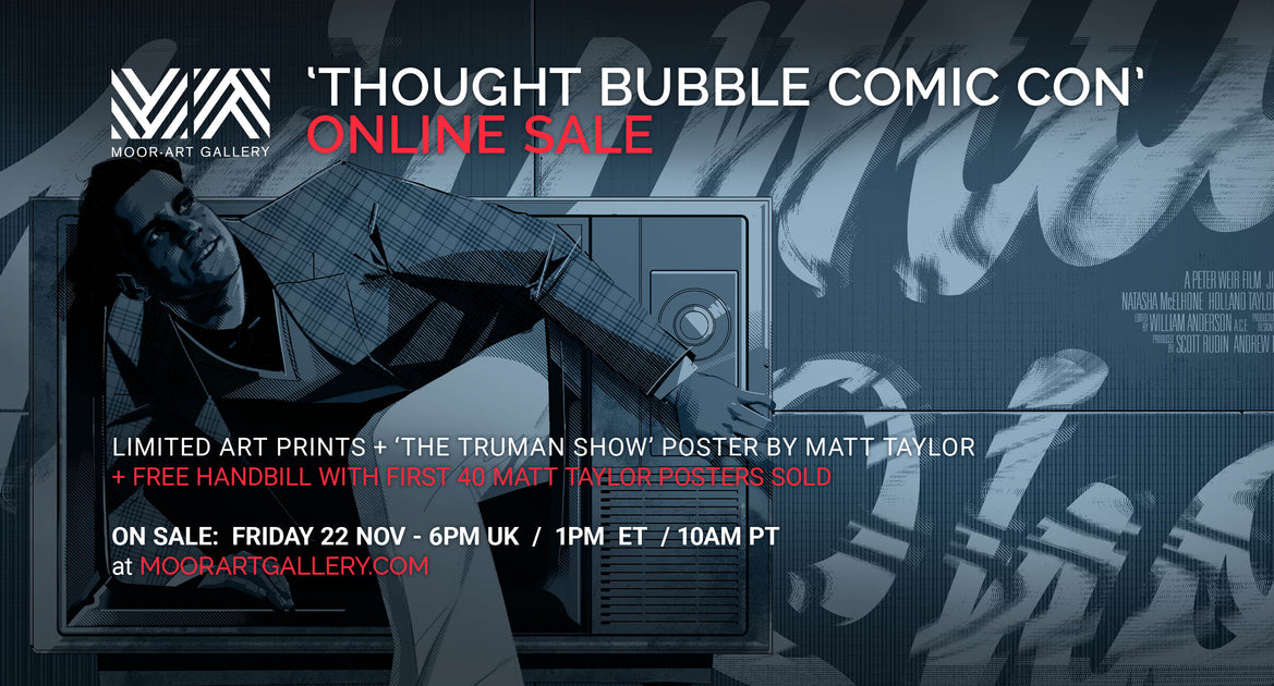Thought Bubble Comic Con ONLINE SALE - inc 'The Truman Show' by Matt T – Moor-Art Gallery